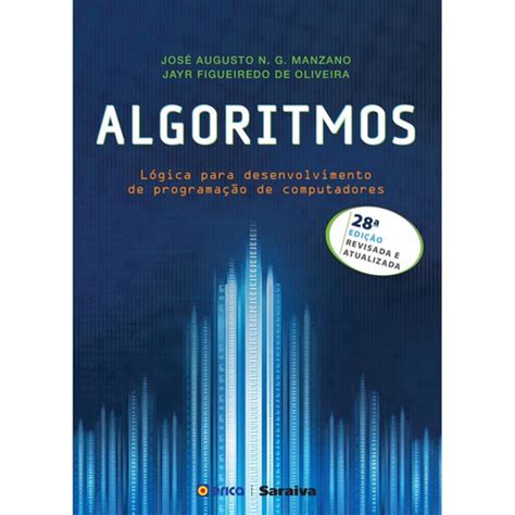 Algoritmos Lógica Para Desenvolvimento De Programação De Computadores