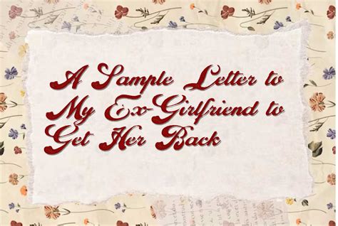 A Sample Letter To My Ex Girlfriend To Get Her Back VIDEOEMALL