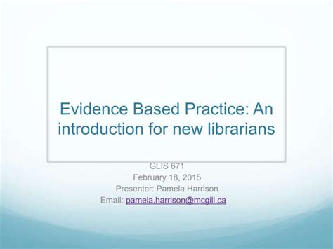 Evidence Based Practice An Introduction For New Librarians Ppt