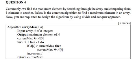 Solved Question 4 ﻿commonly We Find The Maximum Element By