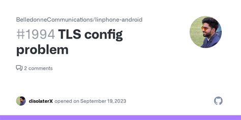 Tls Config Problem · Issue 1994 · Belledonnecommunicationslinphone Android · Github
