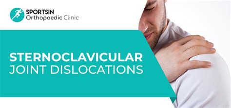 Sternoclavicular Joint Dislocations Sportsin Orthopaedic Clinic Dr Bernard Lee