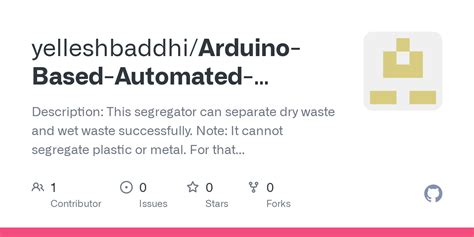 GitHub Yelleshbaddhi Arduino Based Automated Waste Segregator Description This Segregator