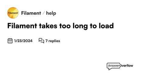 Filament Takes Too Long To Load Filament