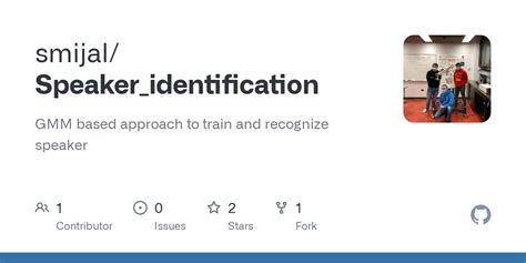 GitHub Smijal Speaker Identification GMM Based Approach To Train And Recognize Speaker