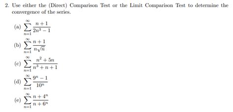 Solved Use Either The Direct Comparison Test Or The Chegg