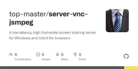 Github Top Master Server Vnc Jsmpeg A Low Latency High Framerate Screen Sharing Server For