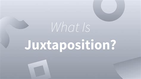 What Is Juxtaposition Definition Examples And More