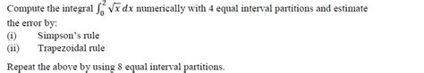 Solved X Dx Numerically With 4 Equal Interval Partitions And