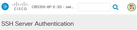 Ssh Authentication On A Cisco Business 350 Switch Cisco