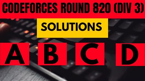 Codeforces Round 820 SOLUTIONS TEACHU YouTube