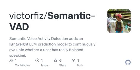 Github Victorfiz Semantic Vad Semantic Voice Activity Detection Adds An Lightweight Llm