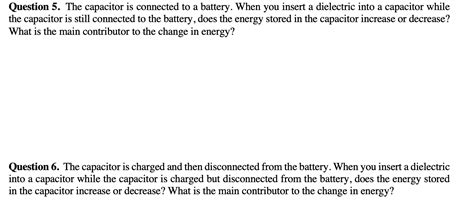 Solved Question The Capacitor Is Connected To A Battery Chegg Com