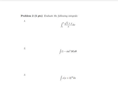 Solved Problem 2 5 Pts Evaluate The Following Integrals