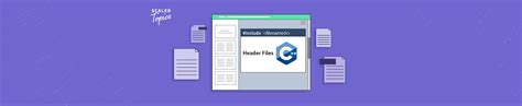 C Header Files Header Files In C Scaler Topics