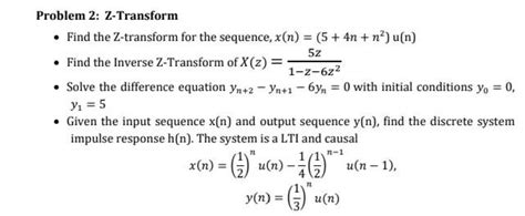 Solved Problem 2 Z Transform Find The Z Transform For The Chegg Com