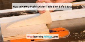How To Make A Push Stick For Table Saw Safe Easy