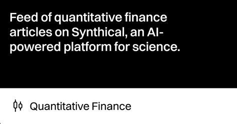 Synthical Quantitative Finance