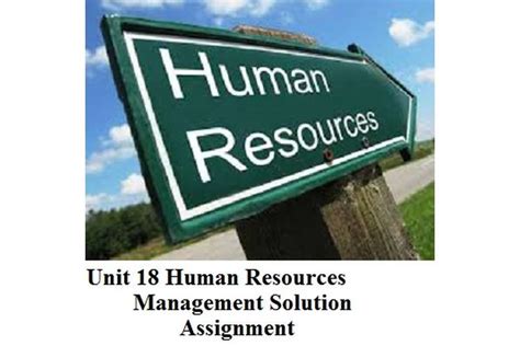 Unit 18 Human Resources Management Solution Assignment