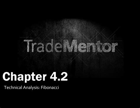 4 2 Technical Analysis Fibonacci 1 Chapter 4 Technical Analysis