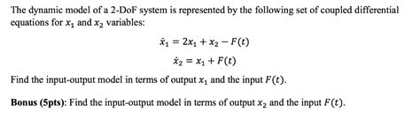 Solved The Dynamic Model Of A 2 Dof System Is Represented By