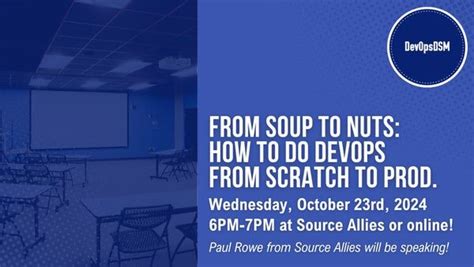 Devopsdsm On Linkedin From Soup To Nuts How To Do Devops From Scratch