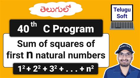 Sum Of Squares Of First N Natural Numbers In C Telugu C Programming Program 40 Youtube