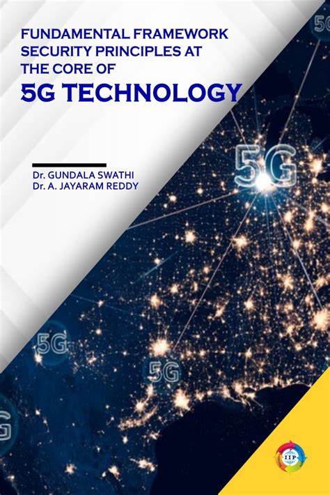 Fundamental Framework Security Principles At The Core Of 5g Technology