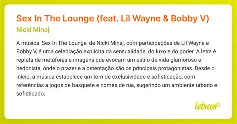 Significado Da Música Sex In The Lounge Feat Lil Wayne And Bobby V Nicki Minaj Letrasmusbr