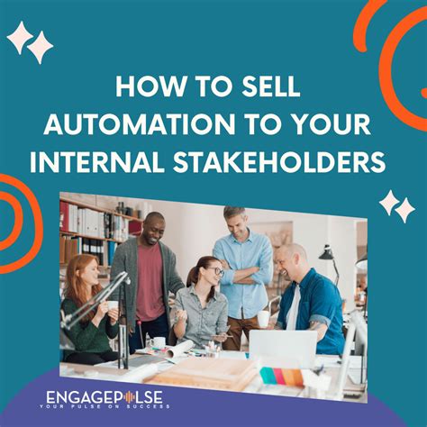 How To Sell Automation To Your Internal Stakeholders A Nonlinear