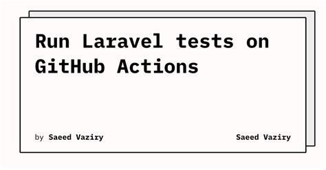 Run Laravel Tests On Github Actions Saeed Vaziry