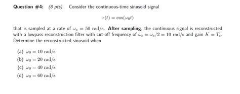 Solved Question Pts Consider The Continuous Time Chegg