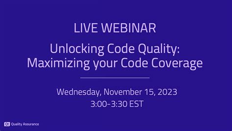 Unlocking Code Quality Maximizing Your Code Coverage