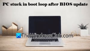 Windows PC Stuck In Boot Loop After BIOS Update