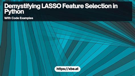 Giuseppe Canale Cissp On Linkedin Demystifying Lasso Feature Selection