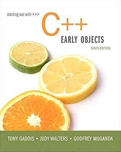Starting Out With C Early Objects 9th Edition Get Cheap And Free Textbooks