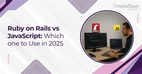 Ruby On Rails Vs Javascript Which To Choose In 2025