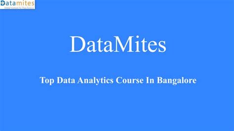 Top Data Analytics Course In Bangalore Ppt