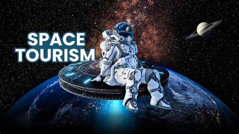 How Space Tourism Might Look Like The Future Of Space Tourism