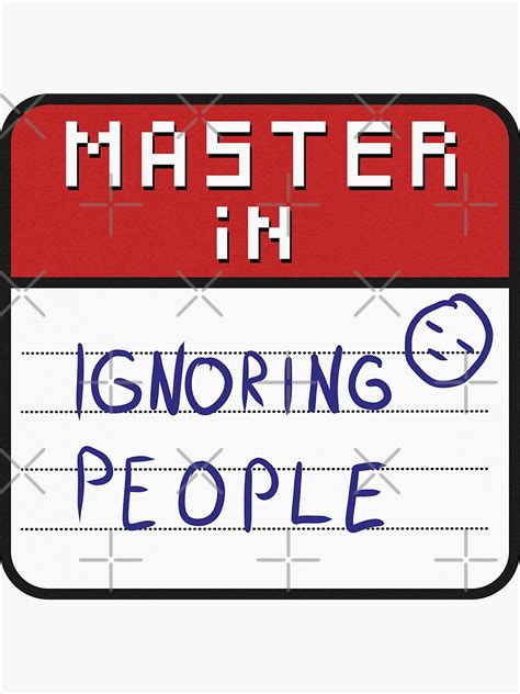 Master In Ignoring People Name Tag Sticker For Sale By GeekyPlace