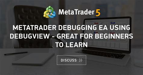 Metatrader Debugging Ea Using Debugview Great For Beginners To Learn Ea Forum Mql4 And