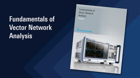 Fundamentals Of Vector Network Analysis Primer Rohde And Schwarz