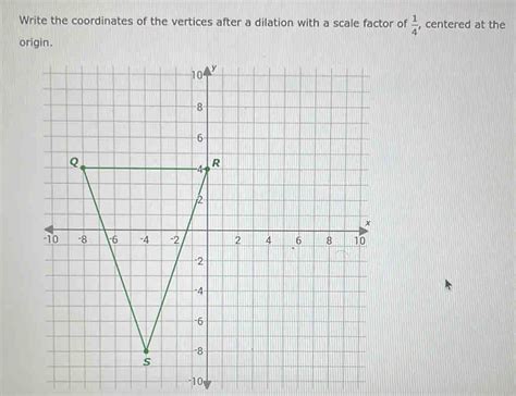 solved 1 4 write the coordinates of the vertices after a dilation with