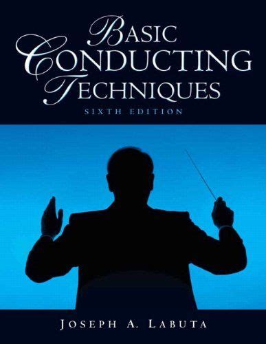 Basic Conducting Techniques 6th Edition By Joseph A Labuta Professor Emeritus Ebook