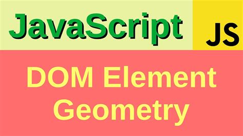 Dom Element Node Geometry Basic Javascript Fast 55 Youtube
