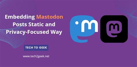 Embedding Mastodon Posts Static And Privacy Focused Way