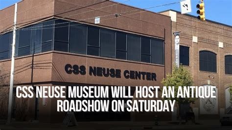 Css Neuse Museum Will Host An Antique Roadshow On Saturday — Neuse News Css Neuse Museum Will Host An Antique Roadshow On Saturday — Neuse News