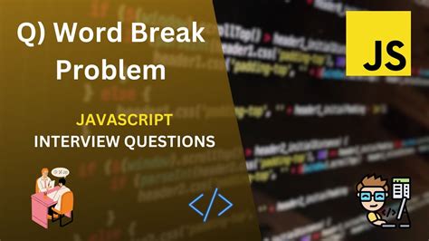 Word Break Problem In Javascript Js Interview Questions Strings Youtube