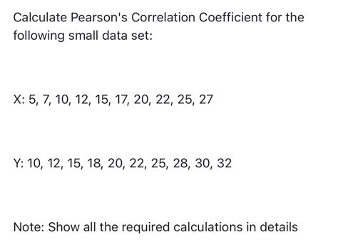 Solved Calculate Pearson S Correlation Coefficient For The Chegg Com