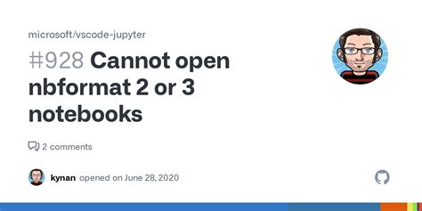 Cannot Open Nbformat 2 Or 3 Notebooks · Issue 928 · Microsoftvscode Jupyter · Github